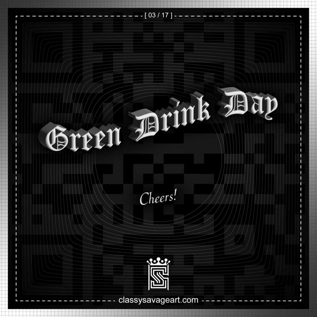 Green Drink Day | Classy Savage